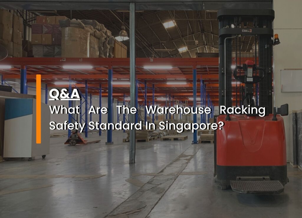 What Are The Warehouse Racking Safety Standard In Singapore – Warehouse ...